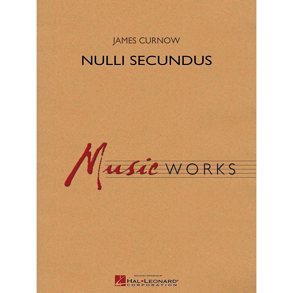 Hal Leonard Nulli Secundus MusicWorks Concert Band Grade 5 884088892135 ...